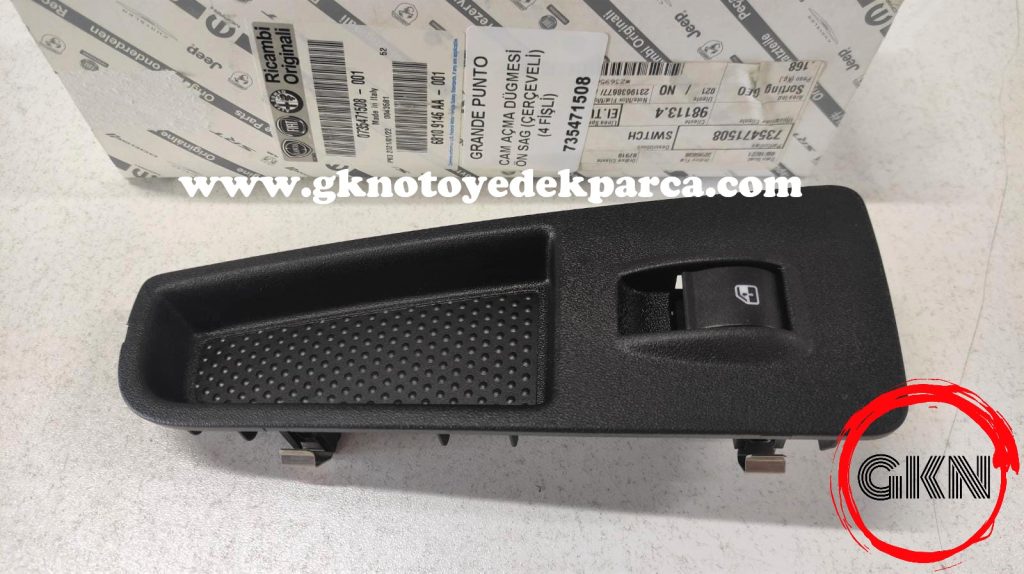 CAM AÇMA DÜGMESİ ÖN SAG (ÇERÇEVELİ) (4 FİŞLİ) GRANDE PUNTO 735471508 / ...